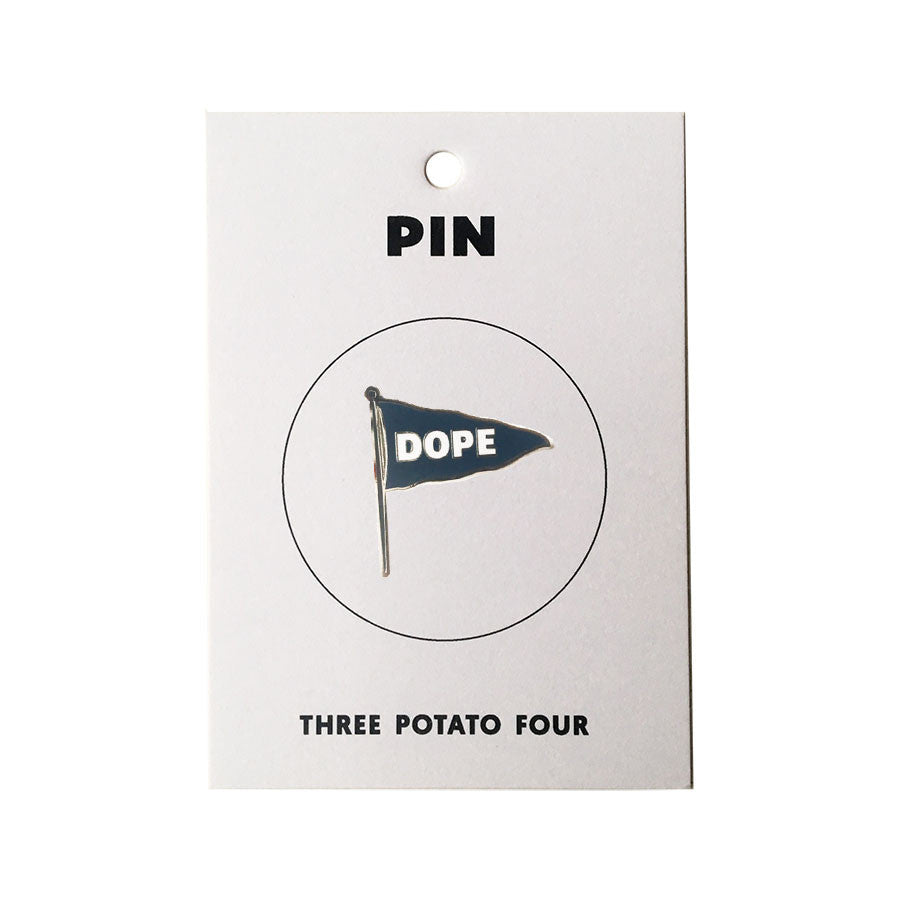 Enamel Pin - Dope – THREE POTATO FOUR